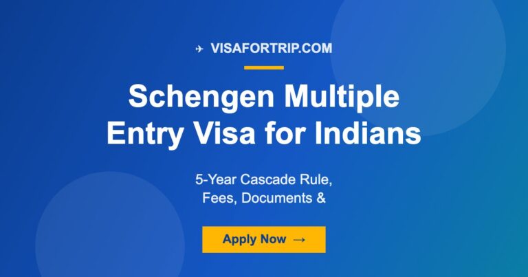 Schengen Multiple Entry Visa for Indians 2026: Fees & Apply